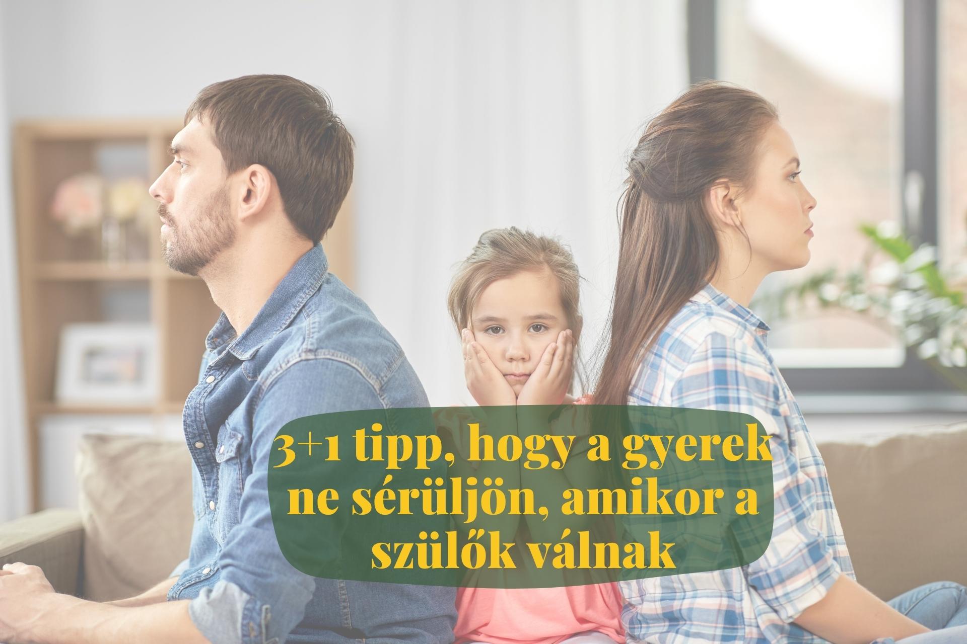 3+1 tipp, hogy a gyerek ne sérüljön, amikor a szülők válnak ...